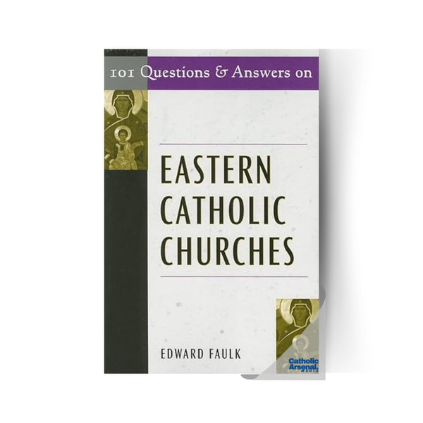 101 Questions and Answers on Eastern Catholic Churches – Catholic ...