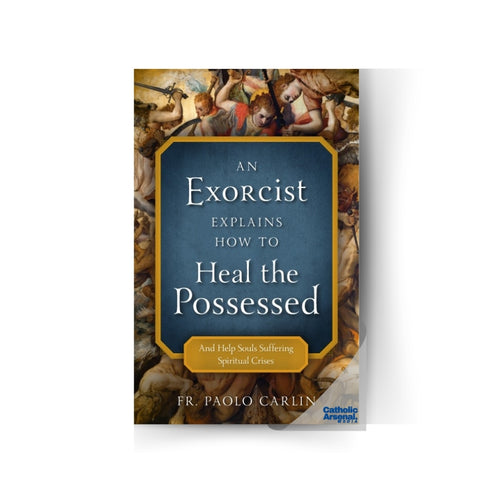 An Exorcist Explains How to Heal the Possessed And Help Souls Sufferin ...