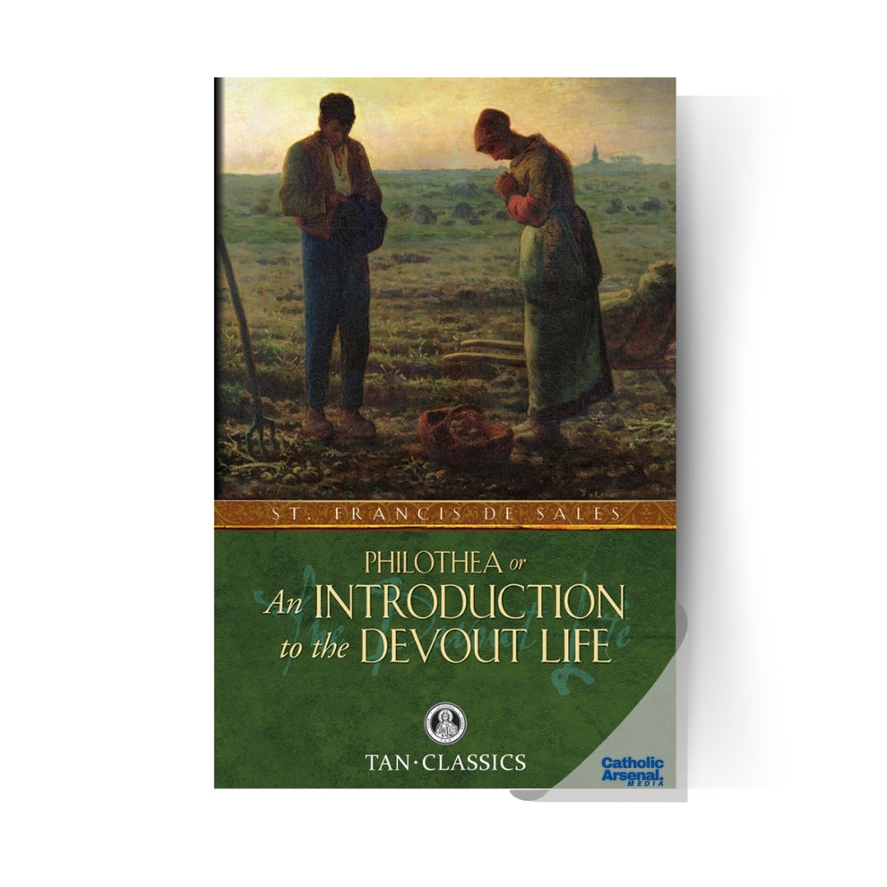 An Introduction to the Devout Life – Catholic Arsenal Media