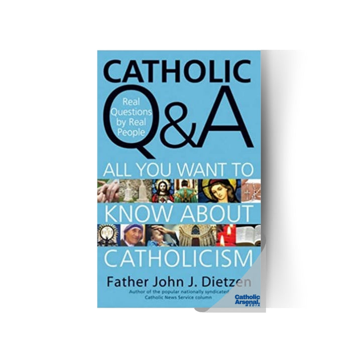 Catholic Q & A: All You Want to Know About Catholicism - Real Question ...