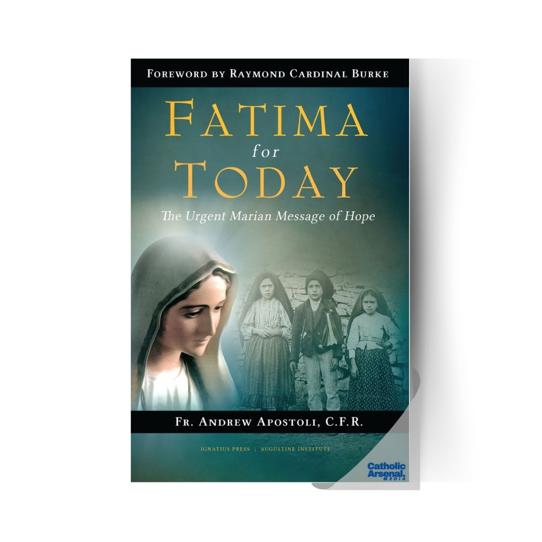 Fatima for Today – Catholic Arsenal Media