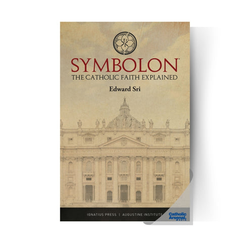 Symbolon : The Catholic Faith Explained – Catholic Arsenal Media