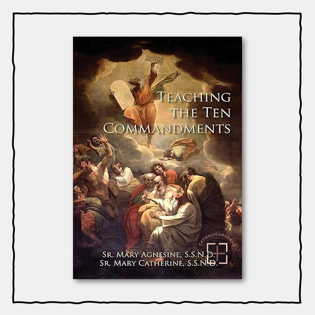 Teaching the Ten Commandments – Catholic Arsenal Media