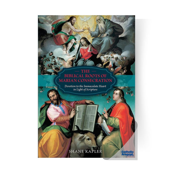 The Biblical Roots of Marian Consecration: Devotion to the Immaculate ...