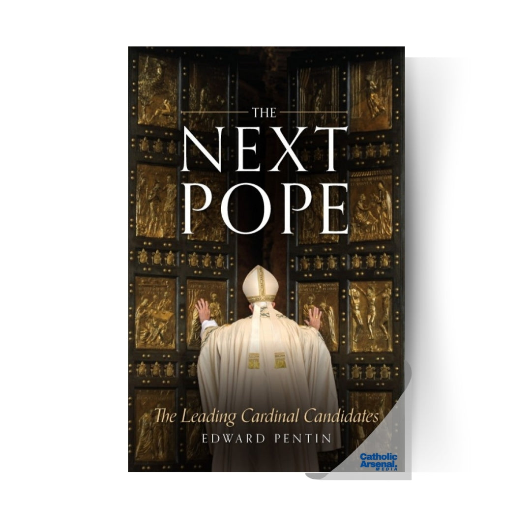 The Next Pope: The Leading Cardinal Candidates – Catholic Arsenal Media