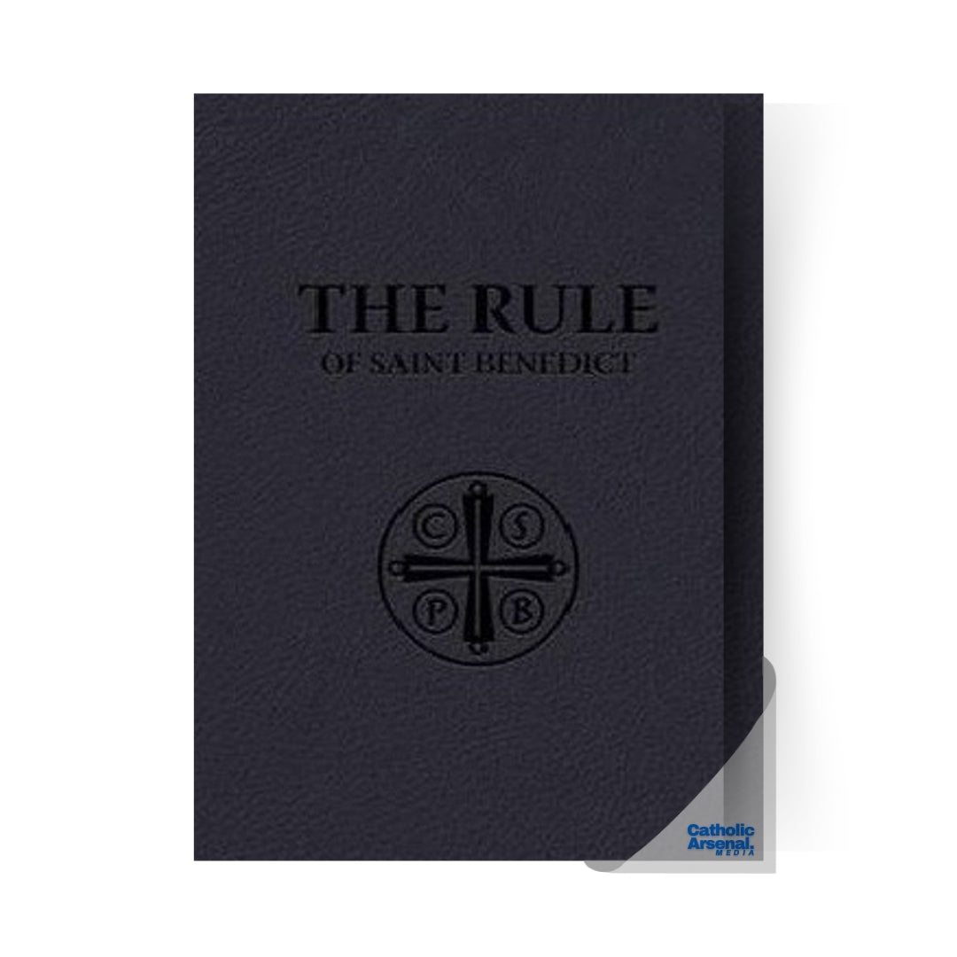 The Rule Of Saint Benedict Flexible Hardcover Catholic Arsenal Media the-rule-of-saint-benedict-flexible-hardcover-catholic-arsenal-media